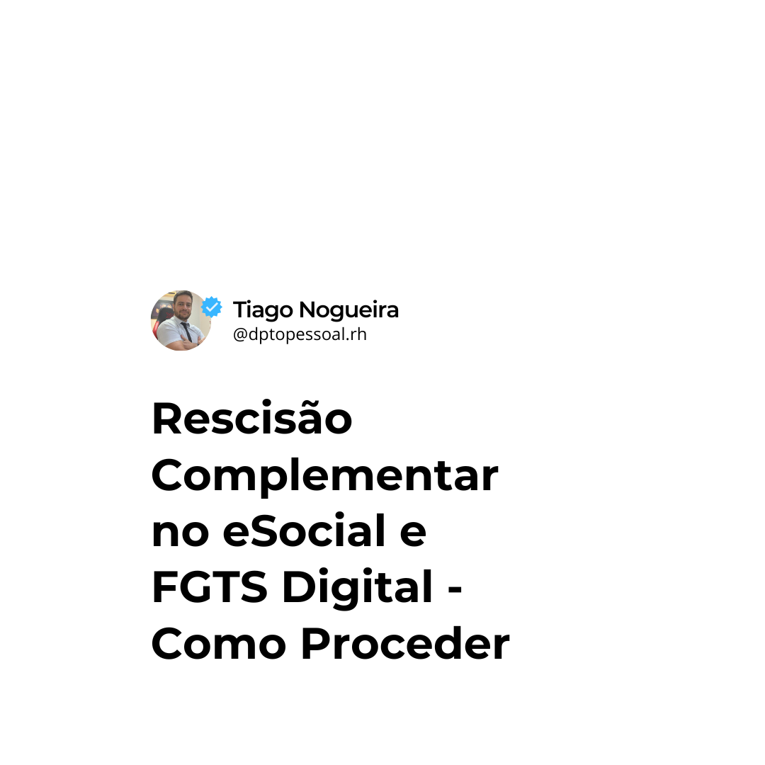 Como Fazer Rescisão Complementar no eSocial e FGTS Digital | Tiago Nogueira